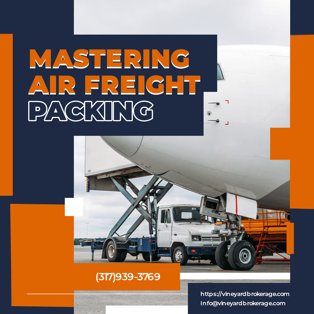 Essential Tips from Air Freight Packing Vineyard Brokerage